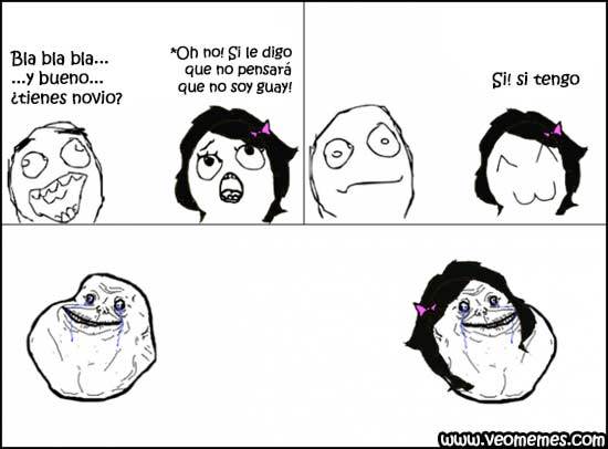 forever alon xD - Meme subido por ilusionlilixD :) Memedroid
