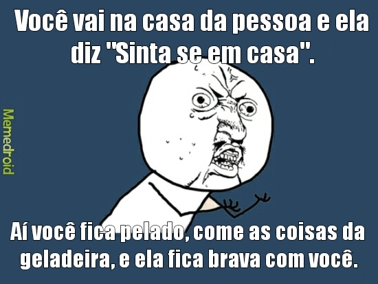Sinta se em Casa - Meme by RickyKaus :) Memedroid