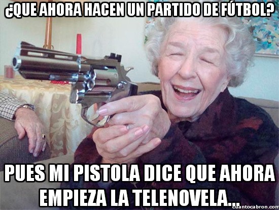 abuelas - Meme subido por juanluisnmj :) Memedroid