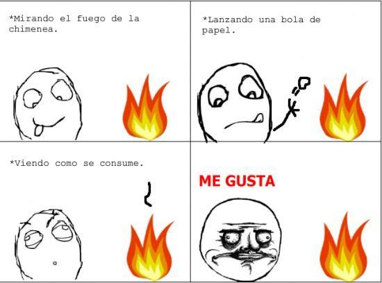 Me gusta el fuego - Meme subido por mrtrolling :) Memedroid