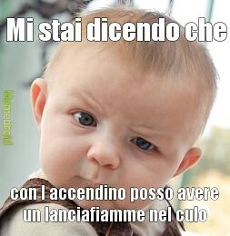 lanciafiamme - Meme subido por sebafratto :) Memedroid