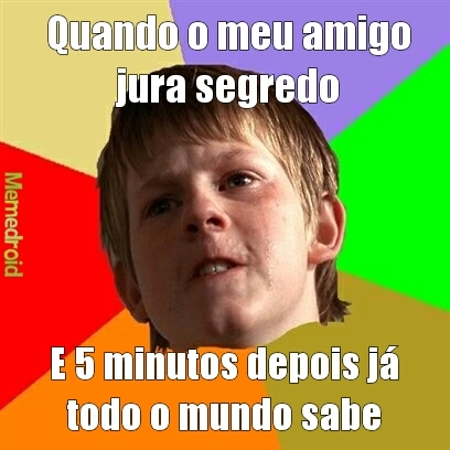 Segredo - Meme by tontinha :) Memedroid