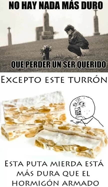 Este turron... - Meme by Spaghetti_Monster :) Memedroid