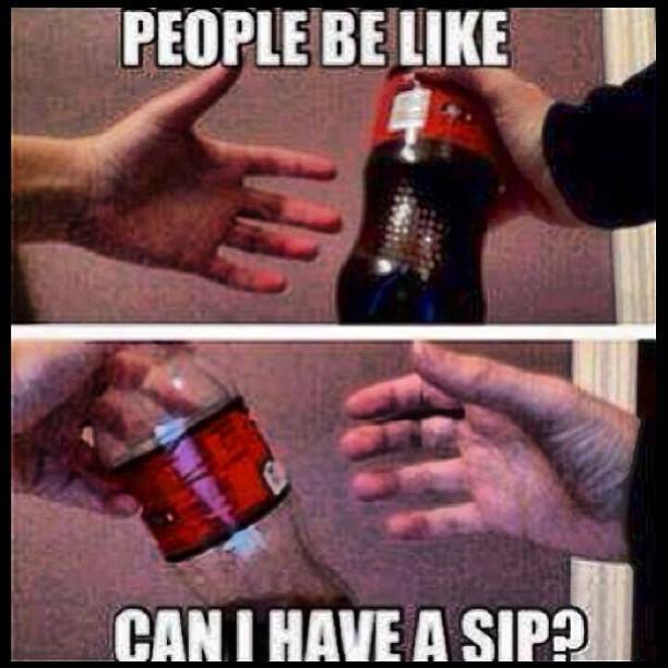 just one sip - Meme by Fermin8 :) Memedroid