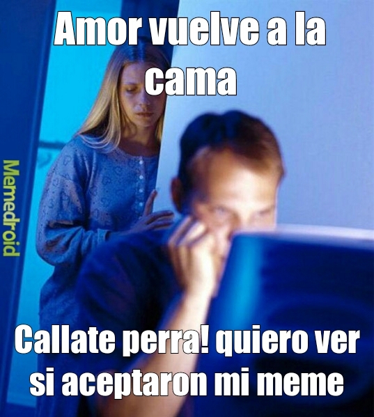 Esta cabron que te acepten un meme - Meme subido por LuisAngel98 ...