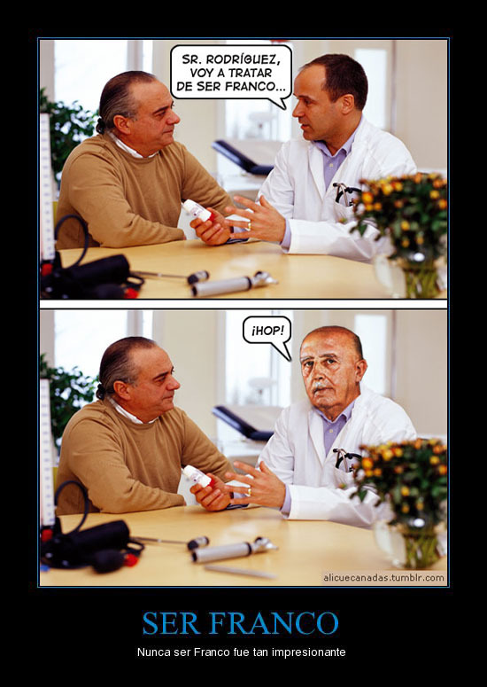 tratar de ser franco - Meme subido por ares.el.califa :) Memedroid