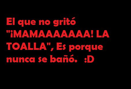 Mamaaaaa la toallaaaaa - Meme by BerniBzs :) Memedroid