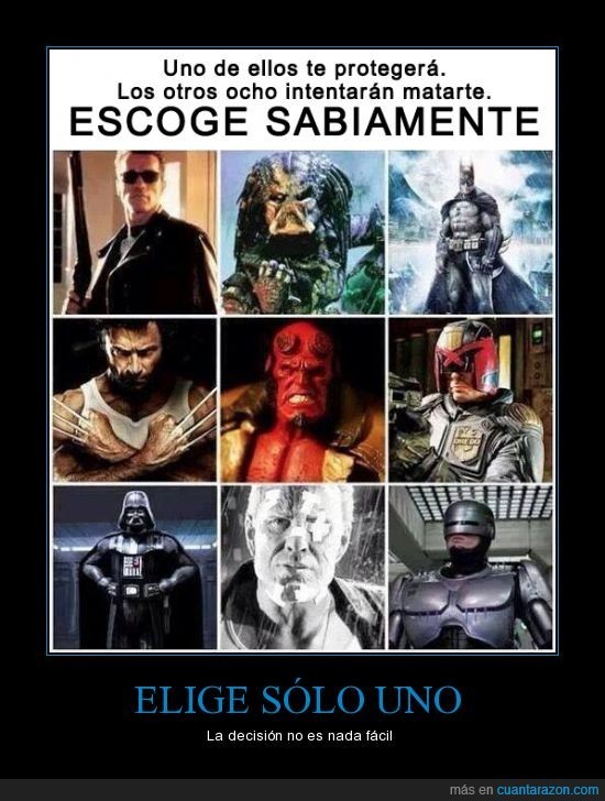 escoge sabiamente - Meme subido por wariorodrigo240699 :) Memedroid