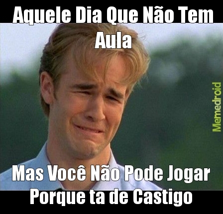 Castigo - Meme by Brunotag :) Memedroid