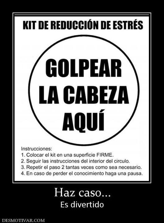 anti estrés - Meme subido por dono1297 :) Memedroid