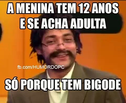 bigode - Meme by juninho_andrade :) Memedroid