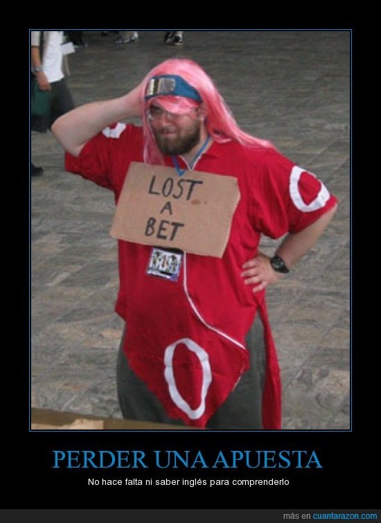 perder una apuesta - Meme subido por yo-yo-yo :) Memedroid