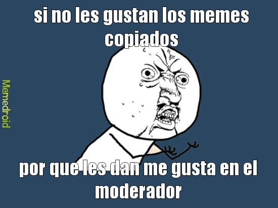 copias - Meme subido por jeustin123z :) Memedroid