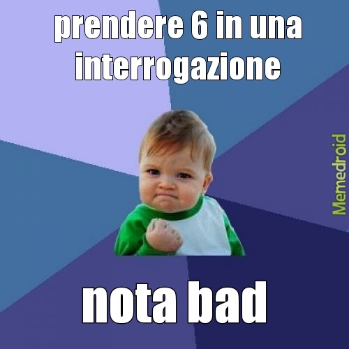 nota bad - Meme by luca.gislon01 :) Memedroid