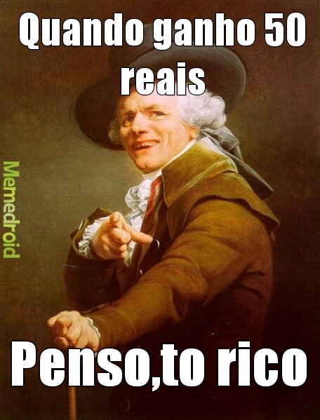 Cheio da grana - Meme by guilhrme.carvalho204 :) Memedroid