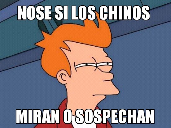 Chinos XD - Meme by TrolleadorEBR007 :) Memedroid