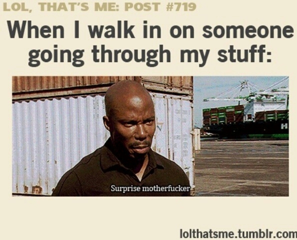 get out of my stuff - Meme subido por ScvmbagSteve :) Memedroid