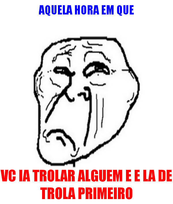 e isso e muito chato kk - Meme by augustocarlos248 :) Memedroid