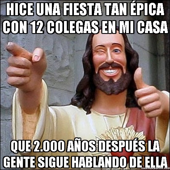 jesus es un loquillo - Meme subido por gab3001 :) Memedroid