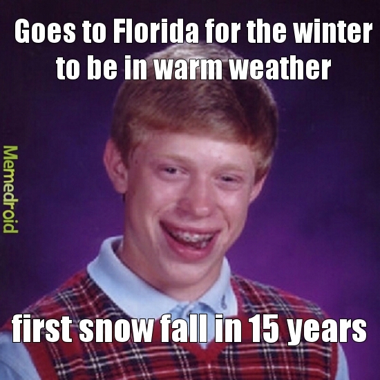 Florida snow apocalypse - Meme by levystephens89 :) Memedroid
