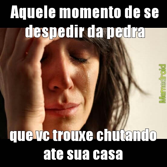 Aquele momento...... - Meme by amandanunes672 :) Memedroid