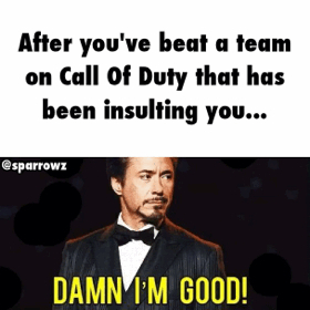 Damn I'm good - Meme subido por ALex101 :) Memedroid