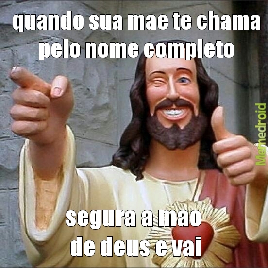 segura a mao de deus - Meme subido por mrsouls.naruto2000 :) Memedroid