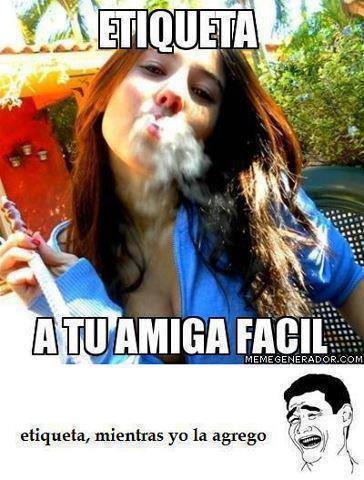 la amiga fasil todos la tienen - Meme subido por aleman23 :) Memedroid