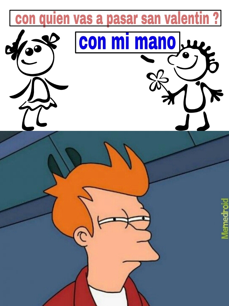 con quien... - Meme subido por vicmac1100 :) Memedroid