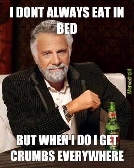 Eating in Bed - Meme subido por baseballkid32 :) Memedroid