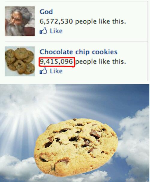 Cookies > God - Meme by IloveStickMan21 :) Memedroid