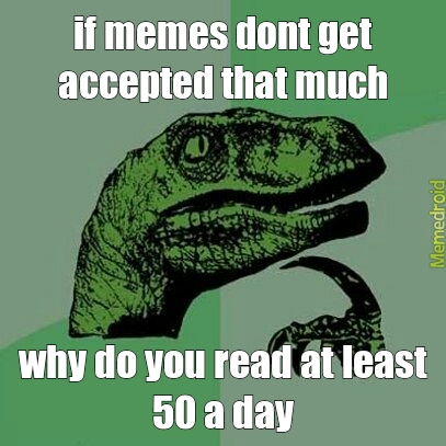 accepted - Meme by redleo1999 :) Memedroid