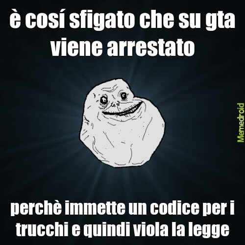 sfigato - Meme subido por supertrollol :) Memedroid