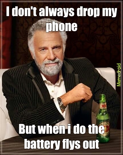 dropped my phone AGAIN - Meme by drillafillaup :) Memedroid
