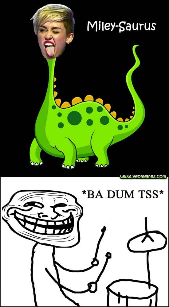 Entendieron? Miley Saurus Ba dum tss - Meme subido por TheRaZzOrLoq ...