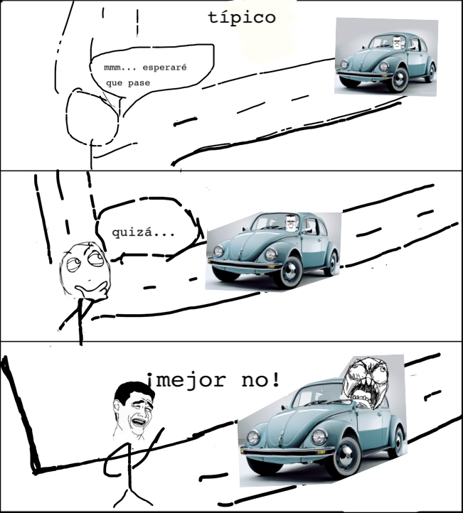 ¡Que te atropeyo! - Meme subido por mal pyrite :) Memedroid