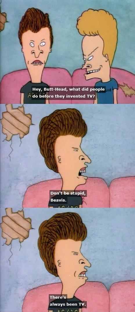 Dammit beavis - Meme subido por JXeon8219 :) Memedroid