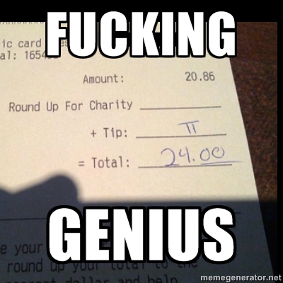 Pi Receipt Genius - Meme by deloscielos :) Memedroid