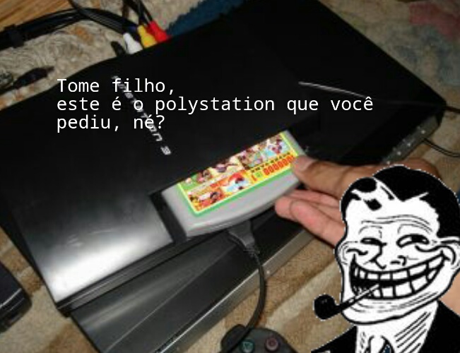 Polystation - Meme by Tiagoz :) Memedroid