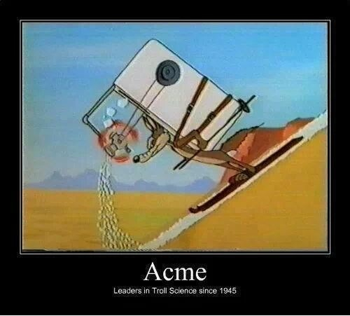 Acme..... - Meme subido por tj007max :) Memedroid