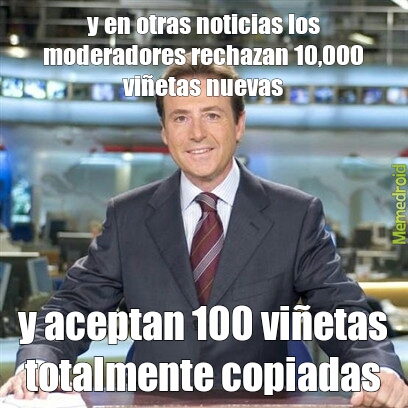 moderadores de memedroid - Meme subido por memod2805 :) Memedroid