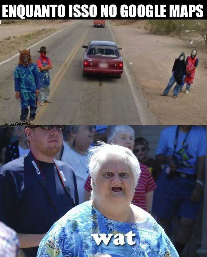 perolas do Google maps - Meme by pedrinhor1205 :) Memedroid
