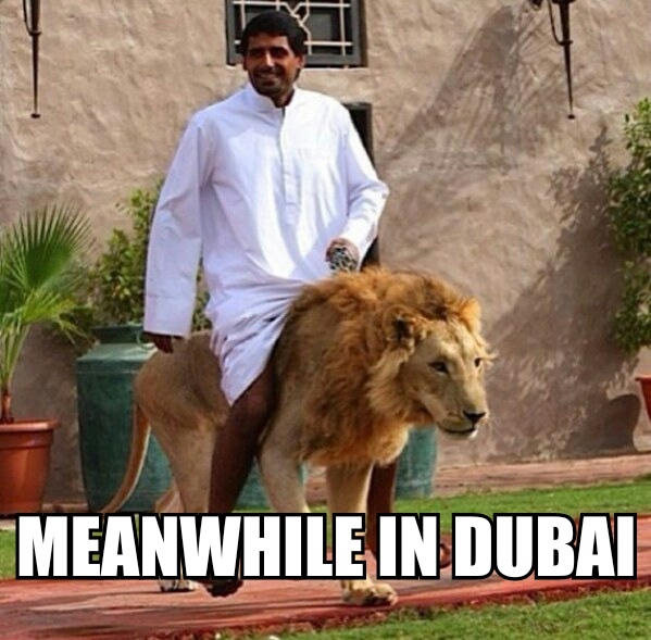 Its Dubai for you guys... :p - Meme by Rc_21 :) Memedroid