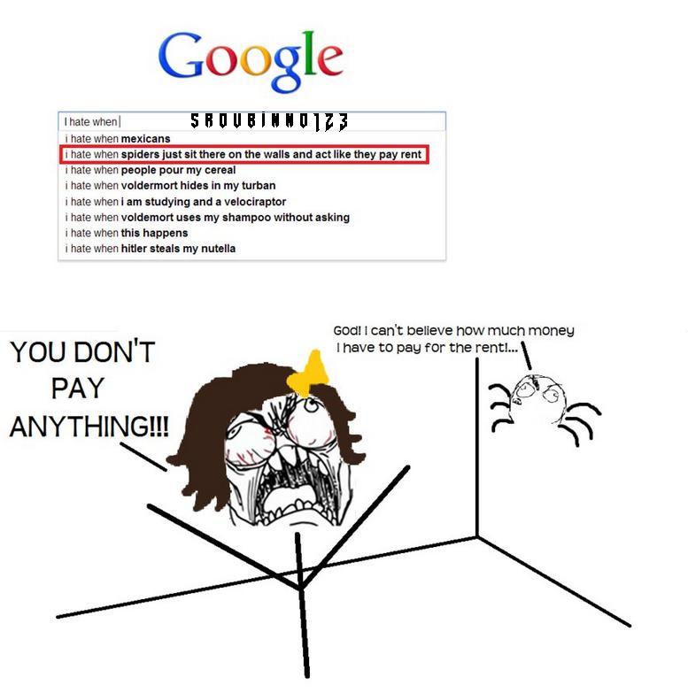 Spiders don't pay rent. BY sroubinno123 on memedroid/trolino.com - Meme ...