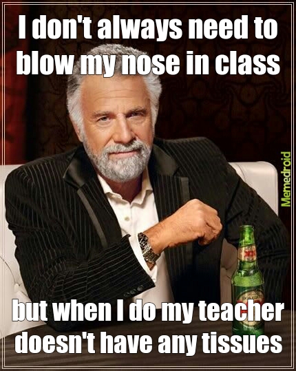 no tissues - Meme by JEagle :) Memedroid