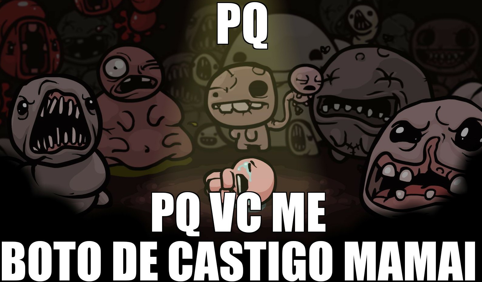 pq mamai - Meme by SeraQIsaacEstaMorto :) Memedroid