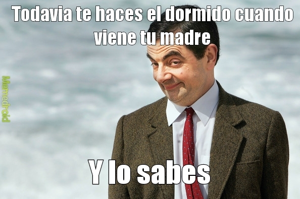Y lo sabes - Meme subido por alexdl2001sfc :) Memedroid